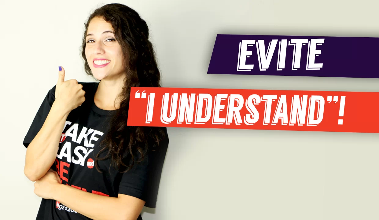 17 maneiraspara se dizer “I understand!” em inglês!