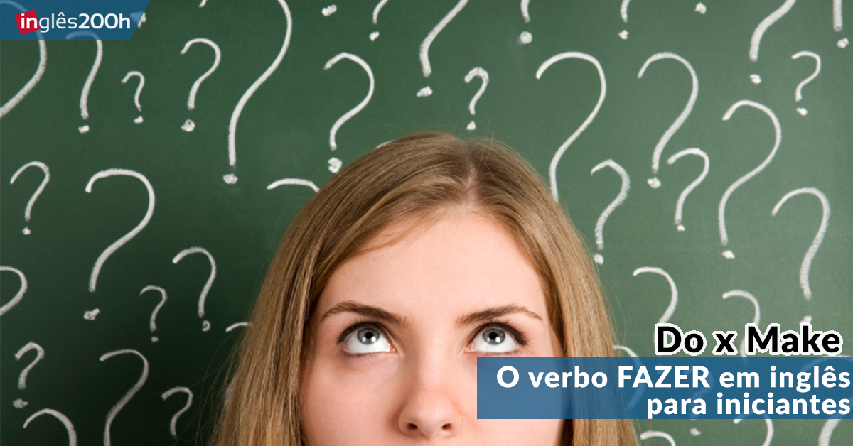 Do x Make: O verbo FAZER em inglês para iniciantes